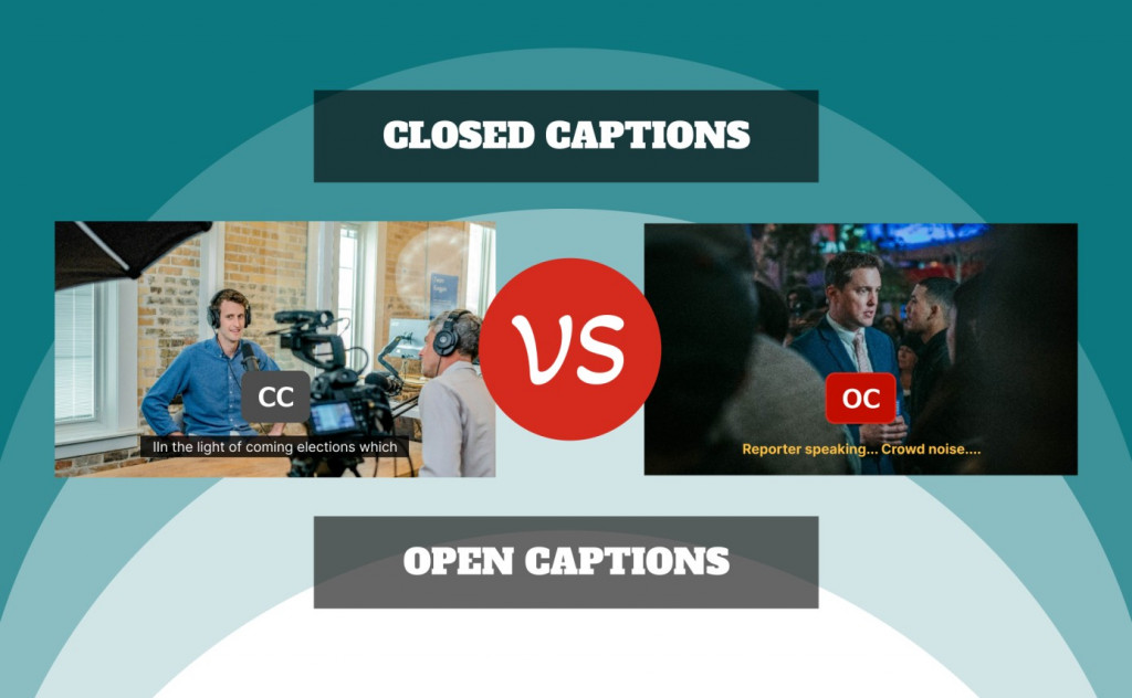 What is the difference between Closed Captions and Open Captions ...